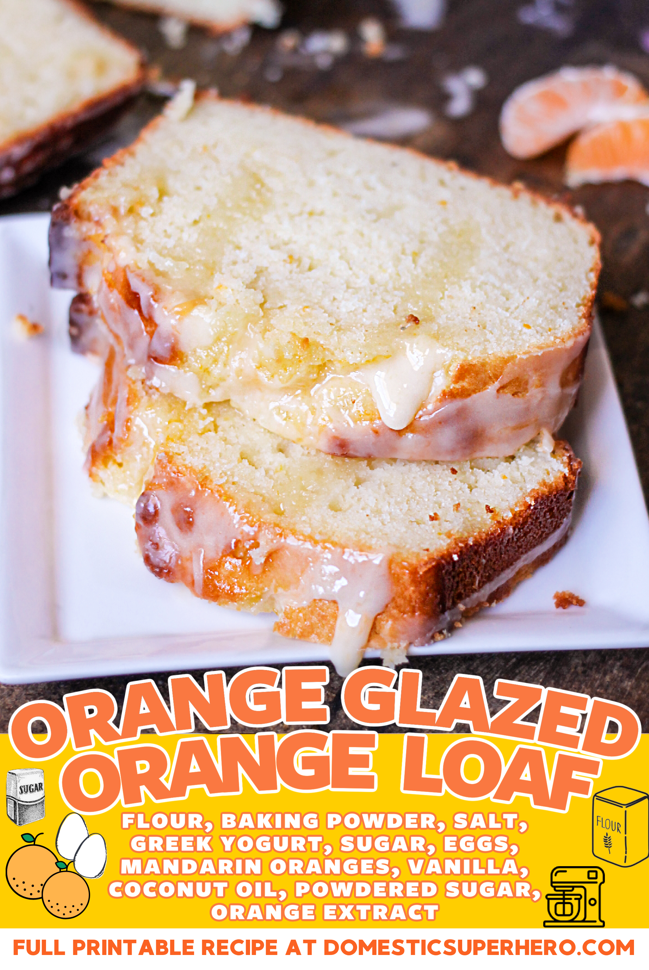 Glazed Orange Bread • Domestic Superhero